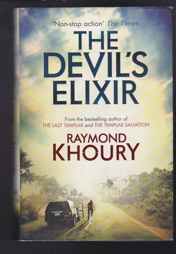 The Devil's Elixir Hardcover 2012 by Raymond Khoury VG 9781409114055| eBay