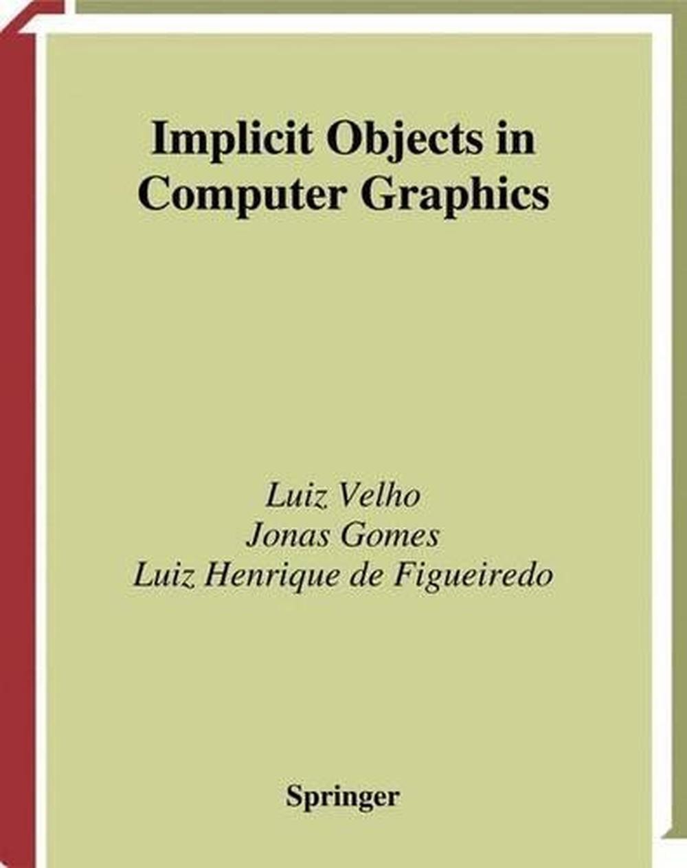 Implicit Objects in Computer Graphics by Luiz H. de Figueiredo (English) Paperba 9781475777383| eBay