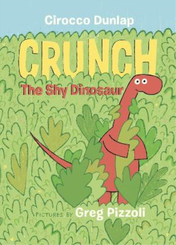 Cirocco Dunlap Greg Pizzoli Crunch the Shy Dinosaur (Libro de cartón ...