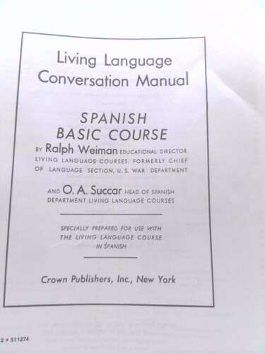 Living Language Conversation Manual, Spanish Basic Course, Revised ...