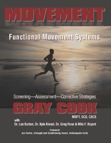 Gray Cook Movement: Functional Movement Systems (Paperback) (US IMPORT ...