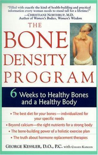 Bone Density Program : Six Weeks to a Strong Mind and Body by Colleen ...