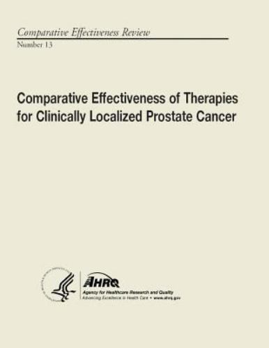 Comparative Effectiveness of Therapies for Clinically Localized ...