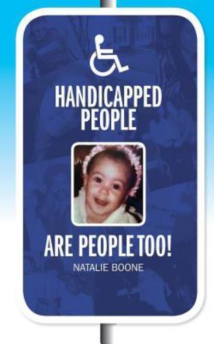 Handicapped People Are People Too by Natalie Boone (2016, Trade ...