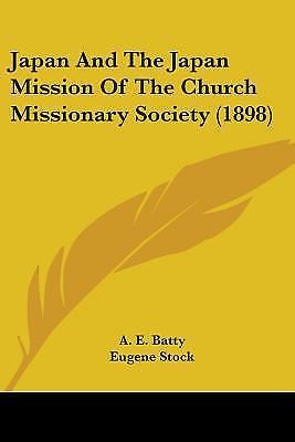 Japan and the Japan Mission of the Church Missionary Society by A. E ...