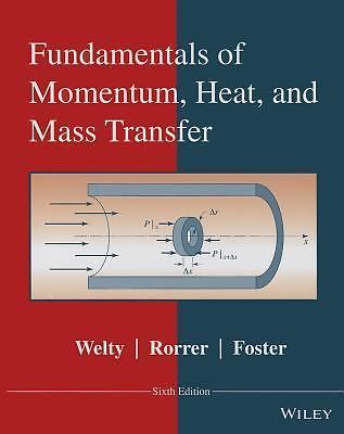Fundamentals of Momentum Heat and Mass Transfer James Welty ...