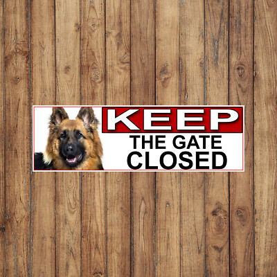 GERMAN SHEPHERD KEEP THE GATE CLOSED METAL GATE SIGN 266mm x 87mm ...