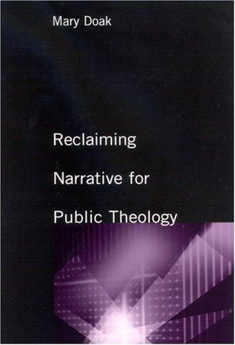 Reclaiming Narrative for Public Theology by Mary Doak (2004, Hardcover ...