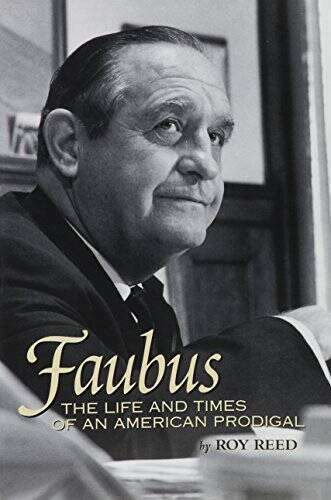 FAUBUS: The Life and Times of an American Prodigal - Paperback - GOOD ...