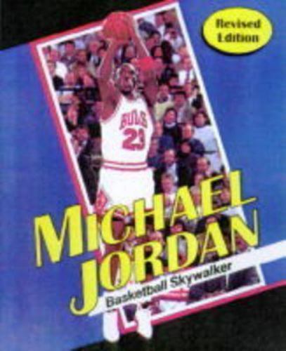 Michael Jordan : Basketball Skywalker by Thomas R. Raber (1997, Trade ...