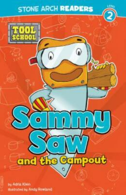 Sammy Saw and the Campout, Paperback by Klein, Adria F.; Rowland ...