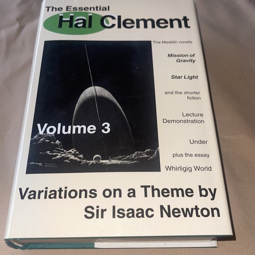 THE ESSENTIAL HAL CLEMENT VOL.3: VARIATIONS ON A THEME SIR ISAAC NEWTON ...