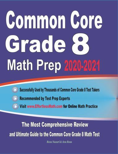 Common Core Grade 8 Math Prep 2020-2021 : The Most Comprehensive Review ...