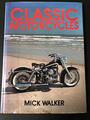 Classic Motorcycles by Walker, Mick Hardback Book The Fast Free ...