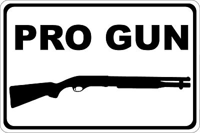 Metal Sign - Pro Gun Shotgun 8" x 12" Aluminum s608 | eBay