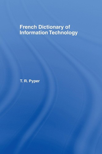 French Dictionary of Information Technology: French-English, English ...