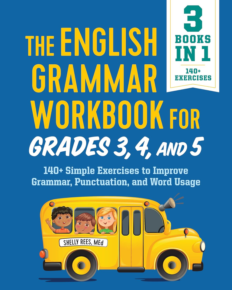 The English Grammar Workbook for Grades 3, 4, and 5: 140+ Simple ...
