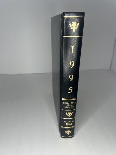 Encyclopedia Britannica BOOK OF THE YEAR 1995 (Featuring Events Of 1994 ...