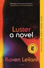 Luster: A Novel by Leilani, Raven, paperback, Used - Very Good ...