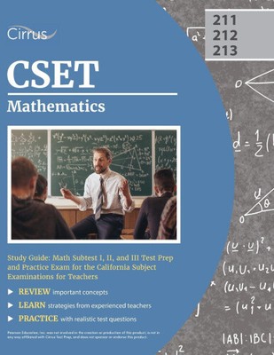 CSET Mathematics Study Guide: Math Subtest I, II, and III Test Prep and ...