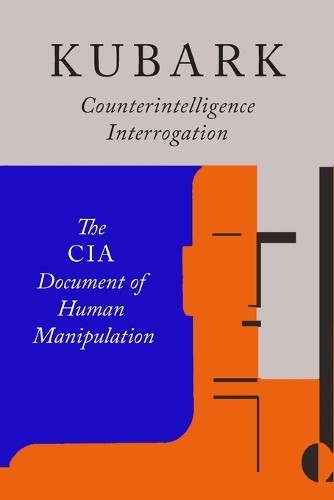 C I a The Central Intelli Kubark Counterintelligence I (Taschenbuch ...