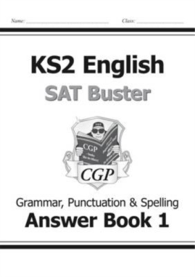 KS2 English SAT Buster - Grammar, Punctuation and Spelling Answer Book ...
