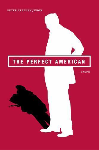 The Perfect American by Jungk, Peter Stephan 9781590511152 | eBay