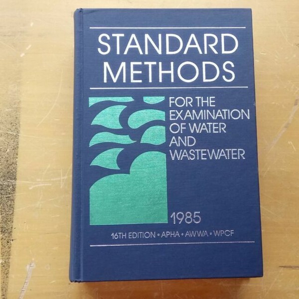 Standard Methods for the Examination of Water and Wastewater (1985 ...
