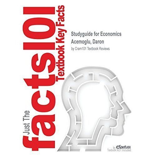 Studyguide for Economics by Acemoglu, Daron, ISBN 9780133499018 by ...