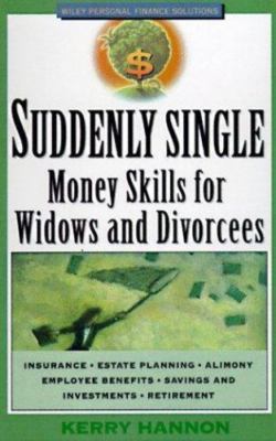 Suddenly Single: Money Skills for Divorces and Widows by Hannon, Kerry 9780471243113| eBay