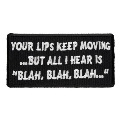 All I Hear Is Blah Blah Blah Patch, Funny Patches | eBay
