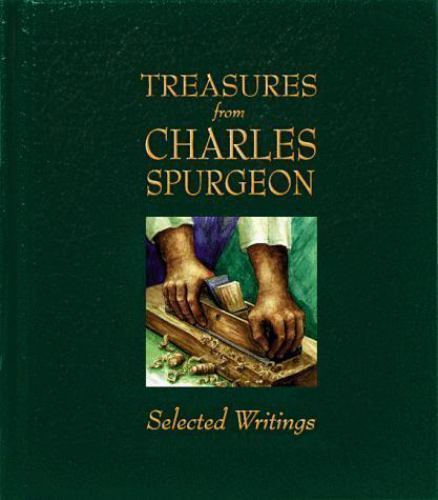 Treasures from Charles Spurgeon : Selected Writings by Charles Spurgeon ...