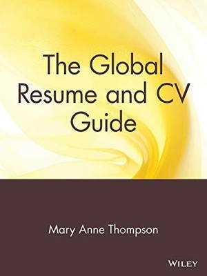 The Global Resume and CV Guide, Thompson, Mary Anne 9780471380764| eBay