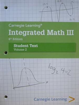 Integrated Math III 4th Edition Student Text Volume 2 by Carnegie ...