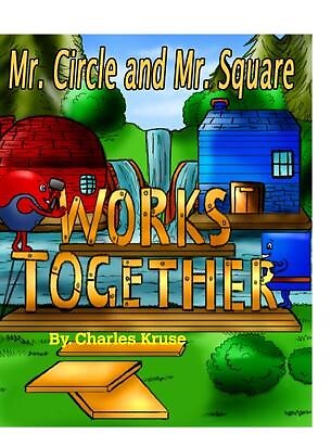 Mr. Circle and Mr. Square Works Together. by Kruse, Charles -Hcover | eBay