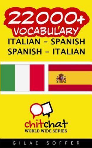 22000+ Italian - Spanish Spanish - Italian Vocabulary by Gilad Soffer ...