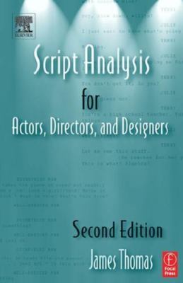 Script Analysis for Actors, Directors, and Designers by Thomas, James ...