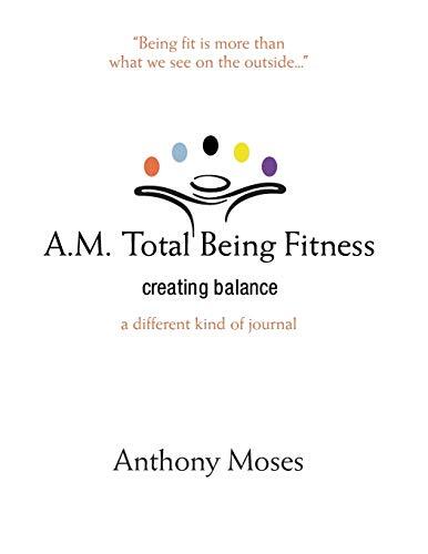 A.M. Total Being Fitness: Creating Balance 9781945875342| eBay