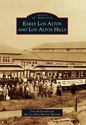 Early Los Altos and Los Altos Hills Don, Los Altos History Museum ...