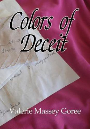 Colors of Deceit by Valerie Massey Goree (2014, Trade Paperback) for ...