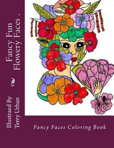 Fancy Fun FLowery Faces by Terry Urban (2015, Trade Paperback) for sale ...