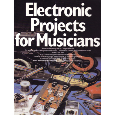 Electronic Projects for Musicians, A Comprehensive Guide | eBay