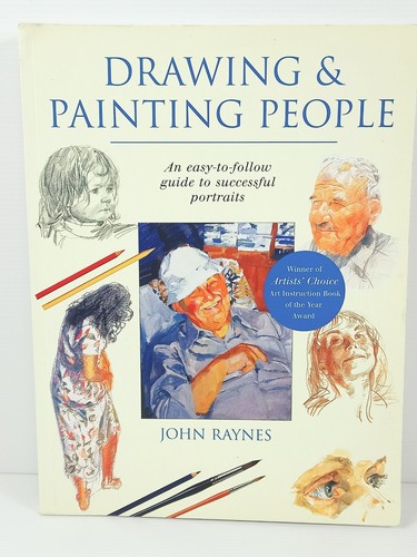 Drawing & Painting People by John Raynes Paperback 2000 Winner Artists ...