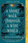 Douglas Westerbeke A Short Walk Through a Wide World (Paperback ...