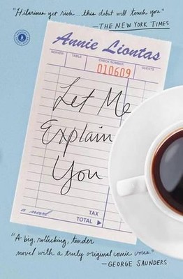 Let Me Explain You: A Novel by Annie Liontas (English) Paperback Book ...