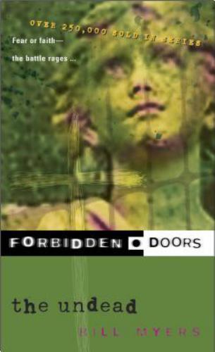 Forbidden Doors Ser.: The Undead by Bill Myers (2002, Mass Market) for ...