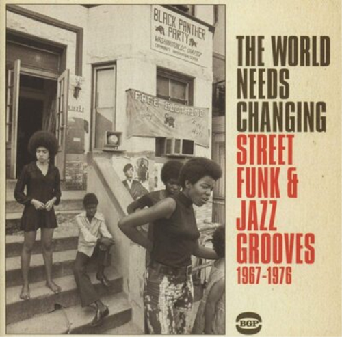 Various Artists The World Needs Changing: Street Funk & Jazz Grooves ...