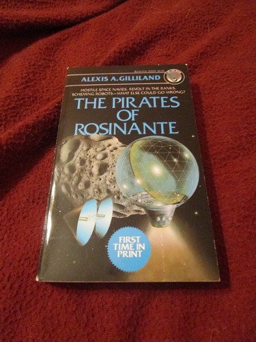 The Pirates of Rosinante by Alexis A. Gilliland (1982, pb) SIGNED Rick ...