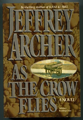 Jeffrey Archer / As the Crow Flies ~ ADV READING COPY in PB ~ LIKE NEW ...