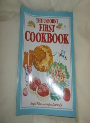 The Usborne First Cookbook (Usborne First Cookbooks) By Angela Wilkes ...